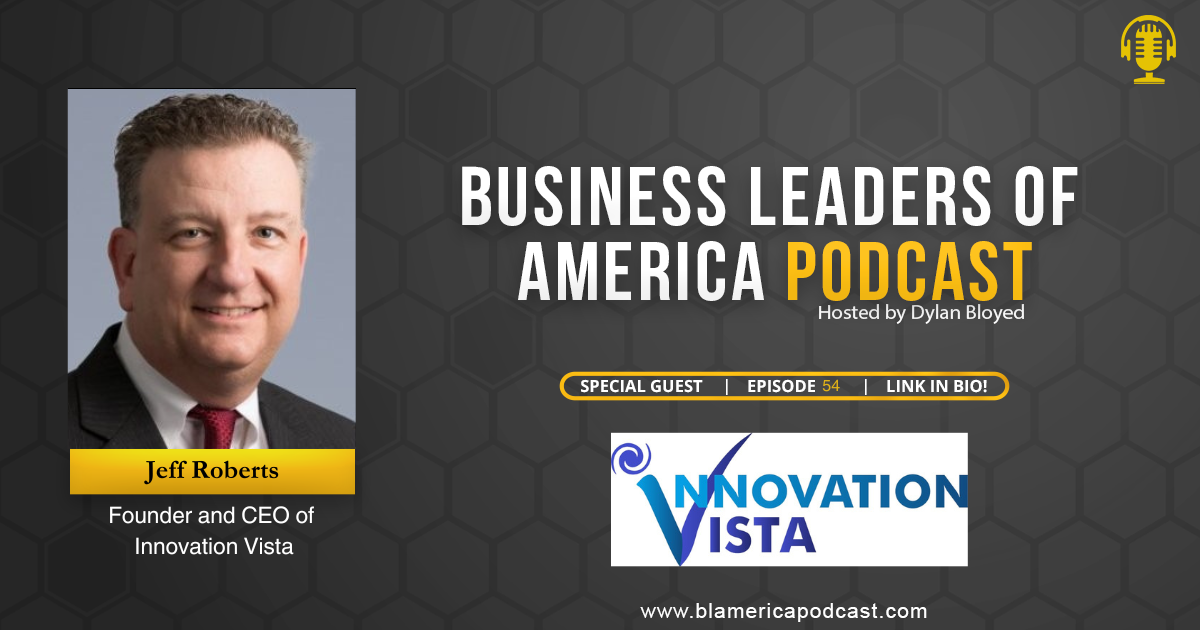 Interview with Jeff Roberts — Founder and CEO of Innovation Vista | by ...