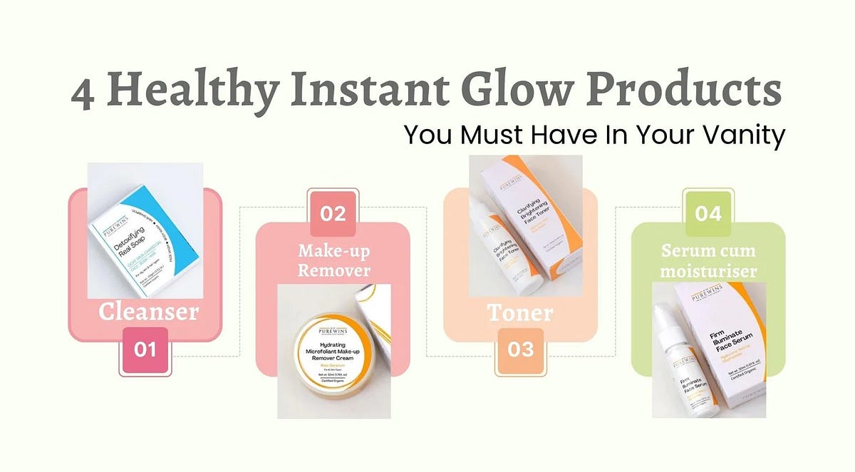 4 Healthy Instant Glow Products You Must Have In Your Vanity - Purewins ...