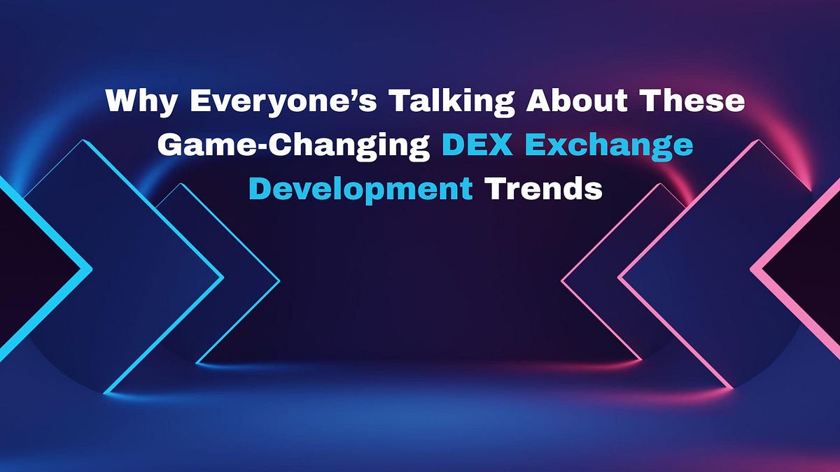 Why Everyone’s Talking About These Game-Changing DEX Exchange ...