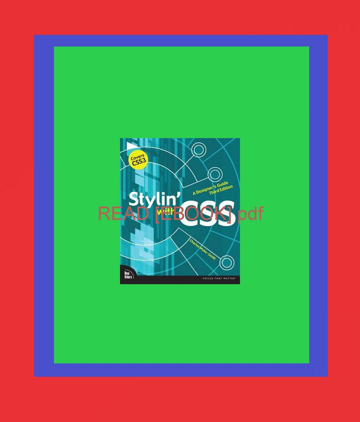 [Read] Ebook PDF] Stylin’ with CSS A Designer’s Guide Voices That ...