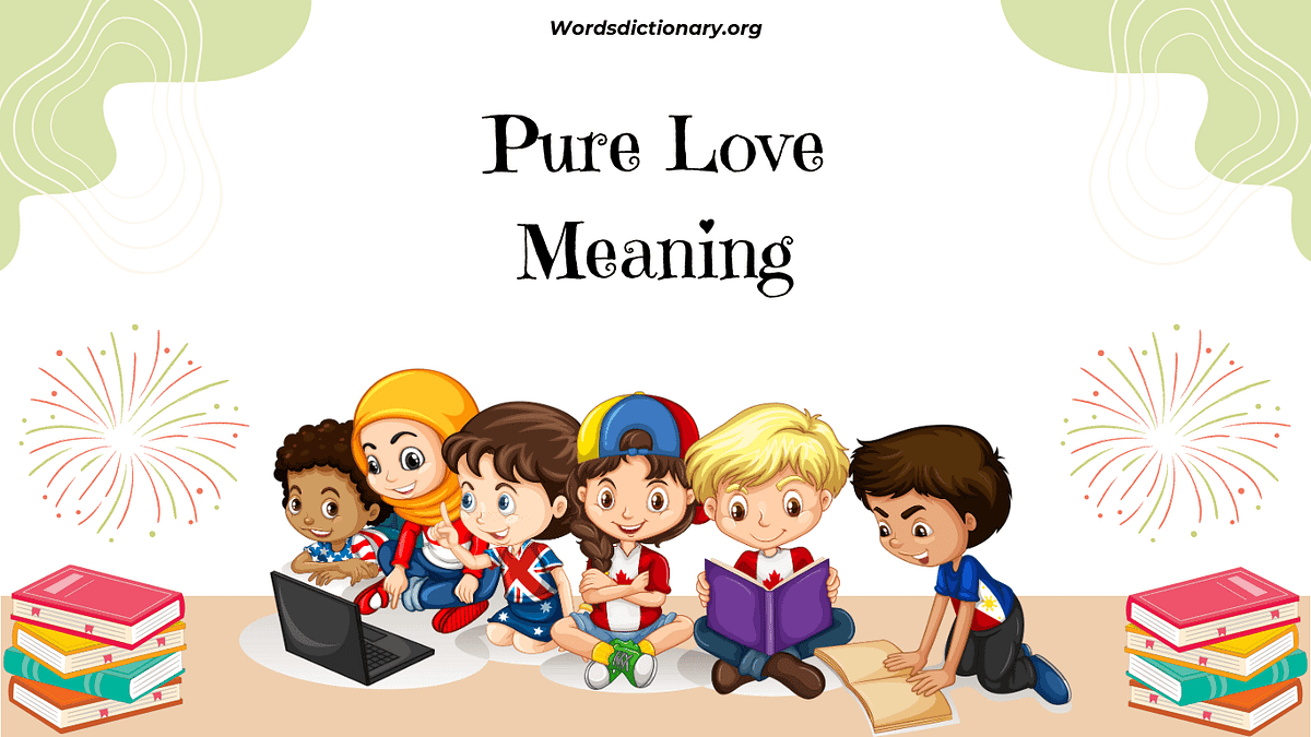 Pure Love Meaning A Profound Exploration Of Unconditional Affection pure-love-meaning-a-profound-exploration-of-unconditional-affection