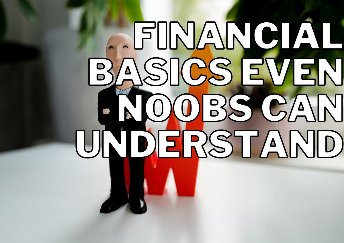 Financial Basics — For A Better Understanding - Moneytipbits - Medium
