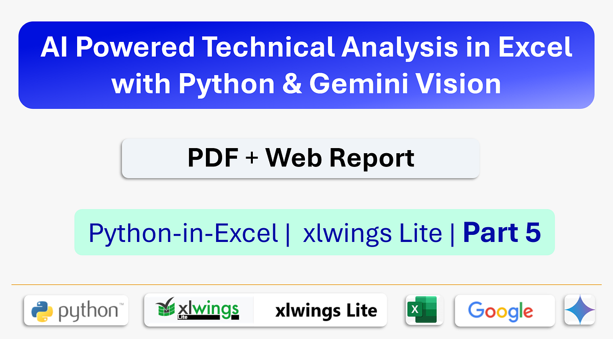 𝐀𝐈-𝐏𝐨𝐰𝐞𝐫𝐞𝐝 𝐓𝐞𝐜𝐡𝐧𝐢𝐜𝐚𝐥 𝐀𝐧𝐚𝐥𝐲𝐬𝐢𝐬 𝐢𝐧 𝐄𝐱𝐜𝐞𝐥 — 𝐰𝐢𝐭𝐡 𝐏𝐲𝐭𝐡𝐨𝐧 & 𝐆𝐞𝐦𝐢𝐧𝐢 𝐕𝐢𝐬𝐢𝐨𝐧 | by Amar Harolikar | Apr ...