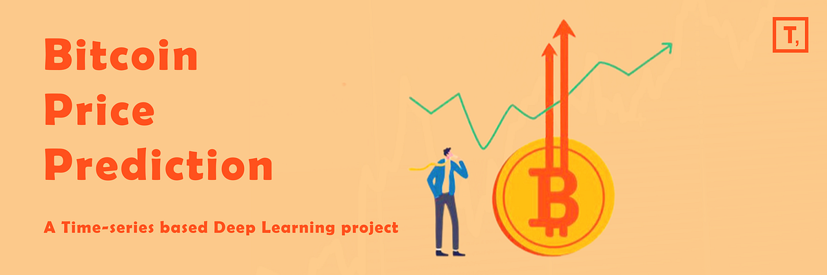 Bitcoin price prediction using Deep Learning | by TechLearn student ...