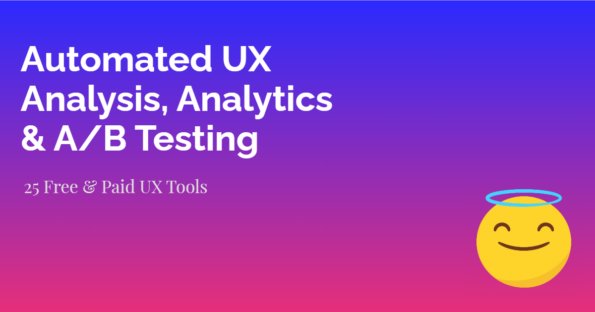 Automated UX analysis, analytics, and A/B testing tools | by Eleftheria ...