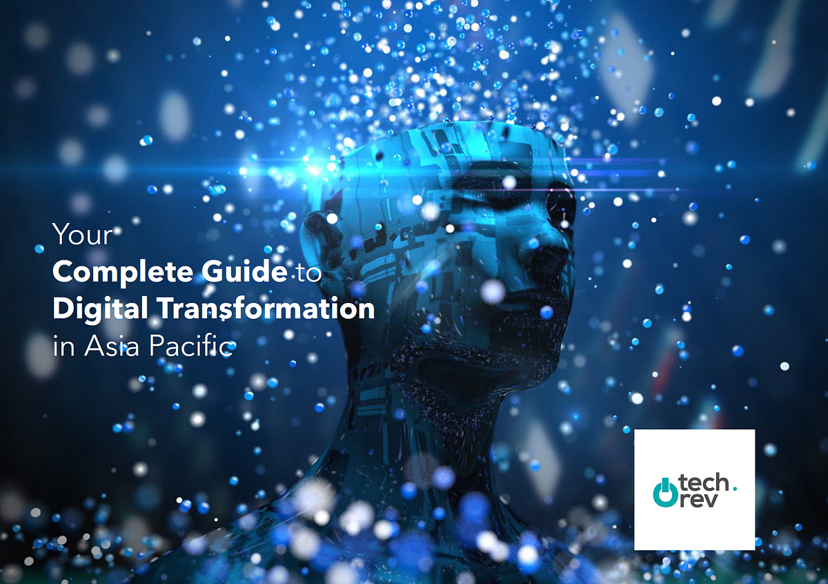 A Guide to Digital Transformation in Asia Pacific | by Team | MOST 2414 ...