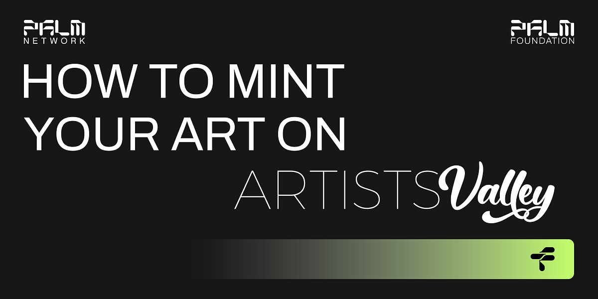 Create Your First NFT on Artists Valley with the Palm Network: A Step-by-Step Guide | by Palm ...