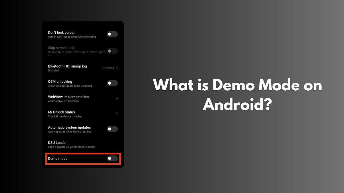 Demo Mode on Android: What It Is and How to Use It | by Umair Sami ...