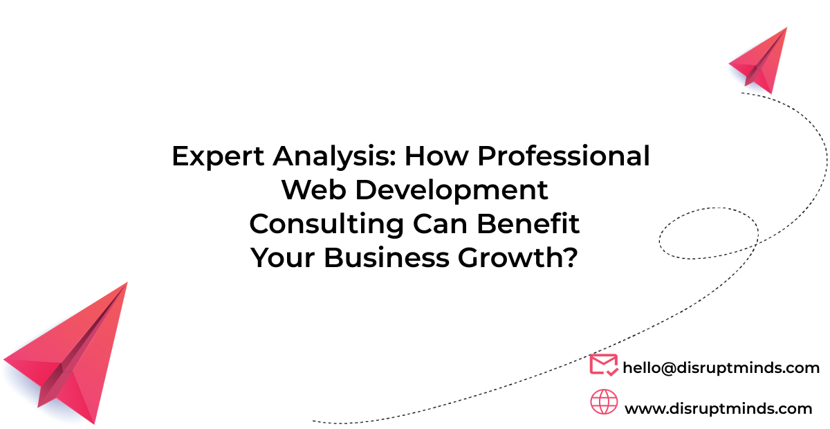 Expert Analysis: How Professional Web Development Consulting Can ...