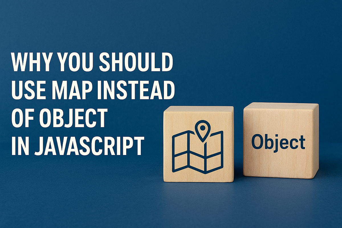 Why You Should Use Map Instead of Object in JavaScript | by Kavya | May, 2025 | Medium