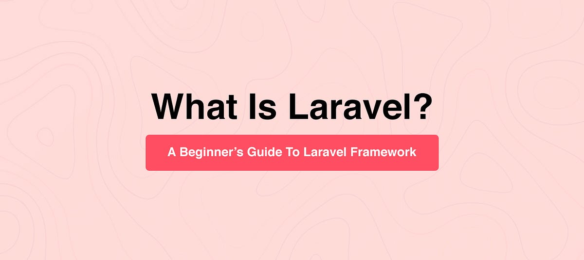 Head Into Laravel As A Beginner What Is Laravel By Sandas Gimhana