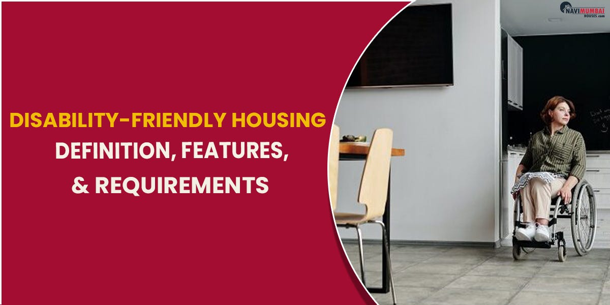 Disability-Friendly Housing Definition & Features | by himani ...
