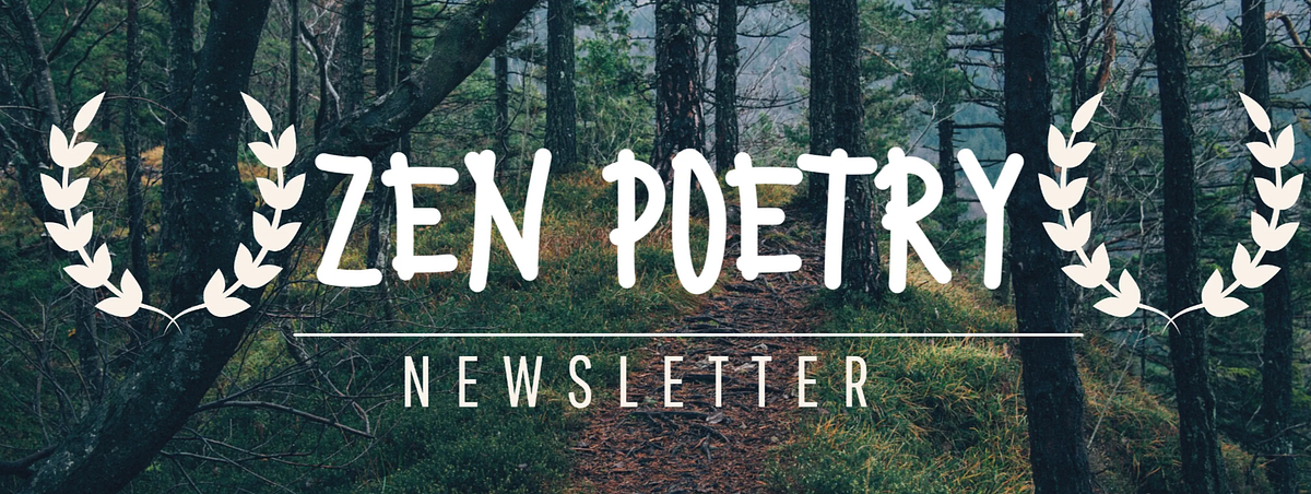 May Poetry Zen. The Zen Poetry Newsletter | by Warren Brown | Zen ...