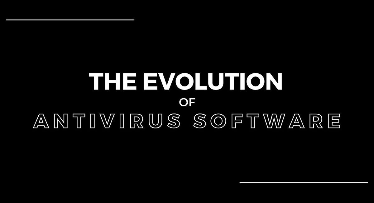 The Evolution of Antivirus Software | by Datafarm | Medium