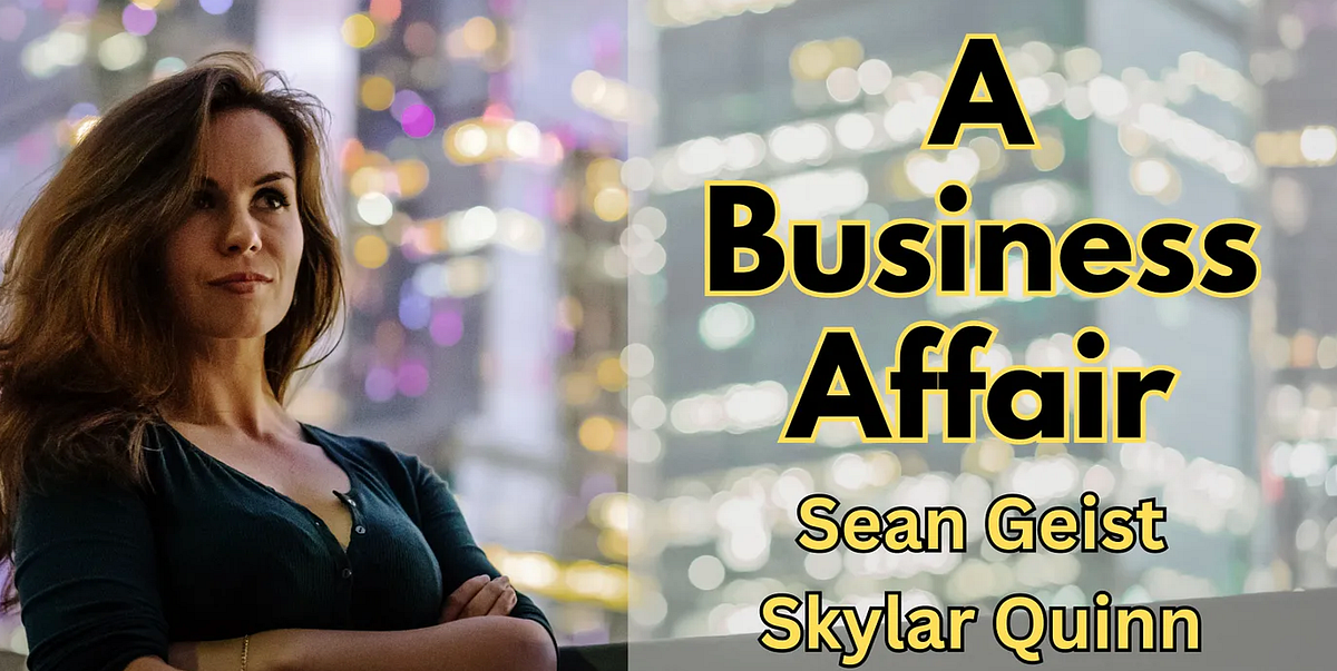A Hotwife/Cheater Story — Business Affair — Part 8 | by Skylar Quinn ...
