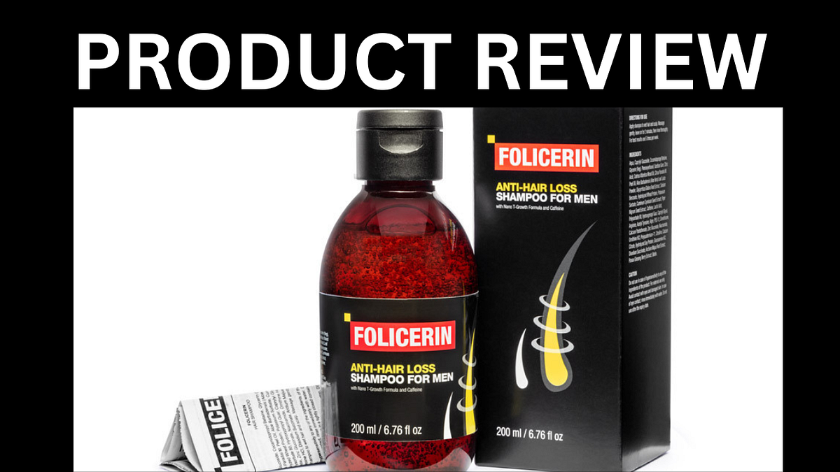 Folicerin Hair Loss: A Comprehensive Review of a Natural Hair Growth Solution | by Friday ...