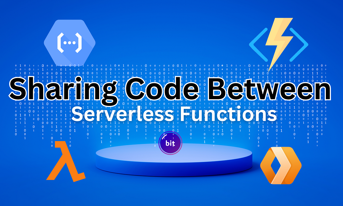 How to Share Code Between Serverless Functions | by Ashan Fernando | Bits and Pieces