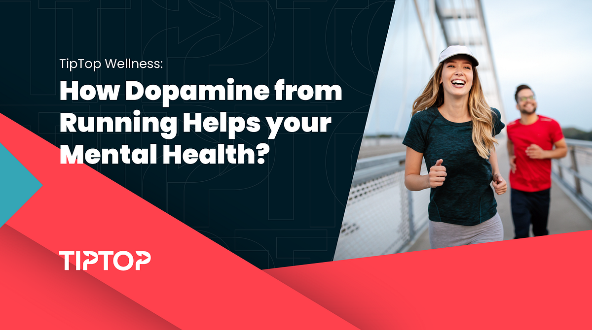TipTop Wellness: How Dopamine from Running Helps your Mental Health ...