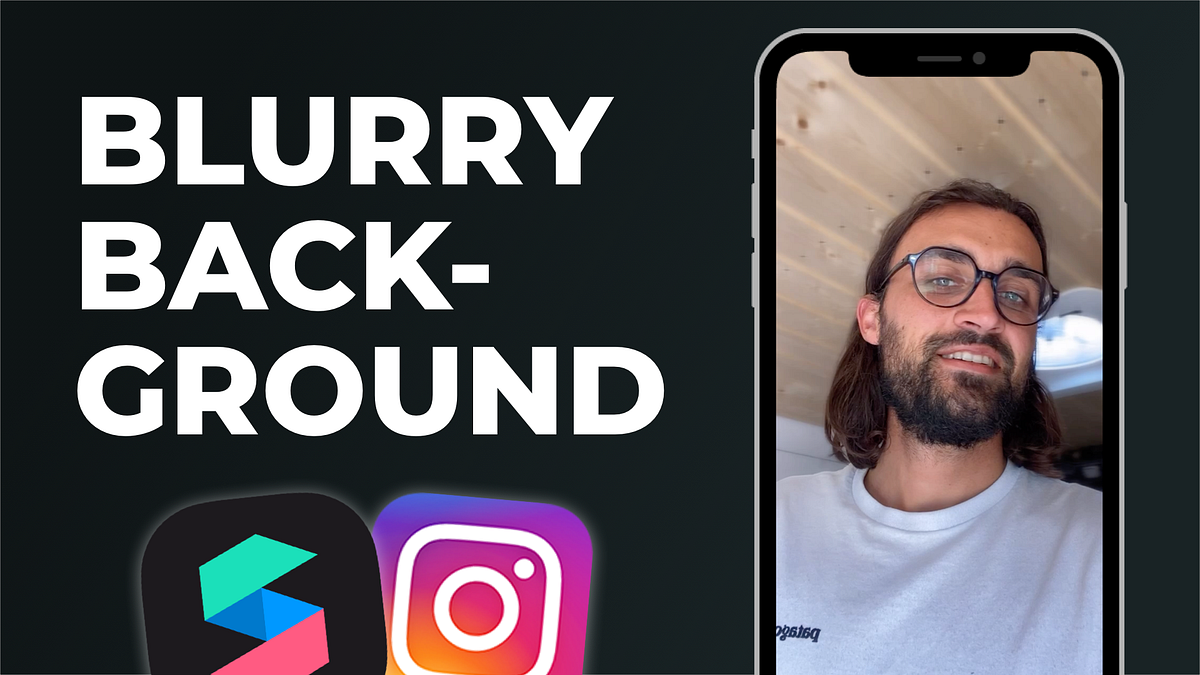 Blurry Background — Spark AR Guide for Instagram Filters | by Daniel J ...