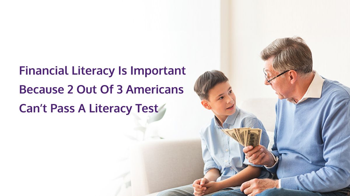 Financial Literacy Is Important Because 2 Out Of 3 Americans Can’t Pass ...