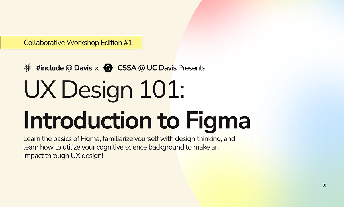 UX Design 101: Intro to Figma - #include at UC Davis - Medium