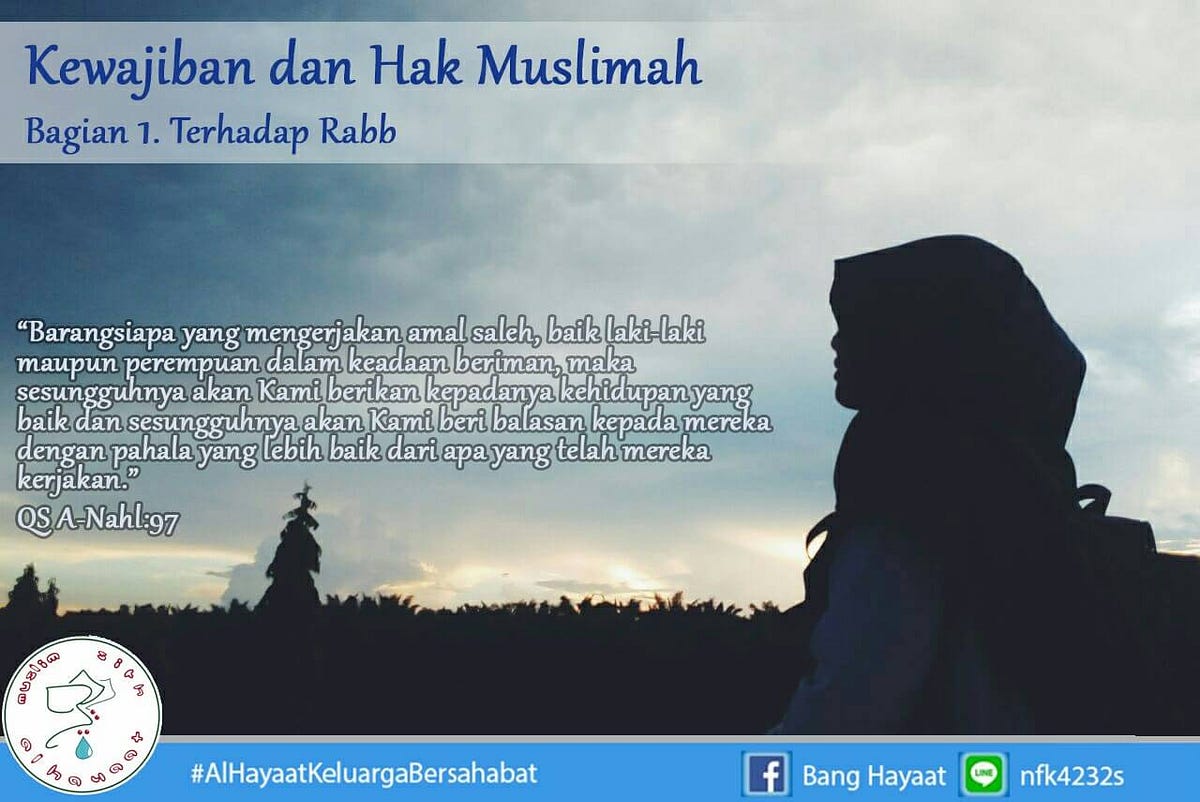 Kewajiban dan Hak Muslimah Terhadap Rabb | by Al Hayaat SITH ITB | Medium