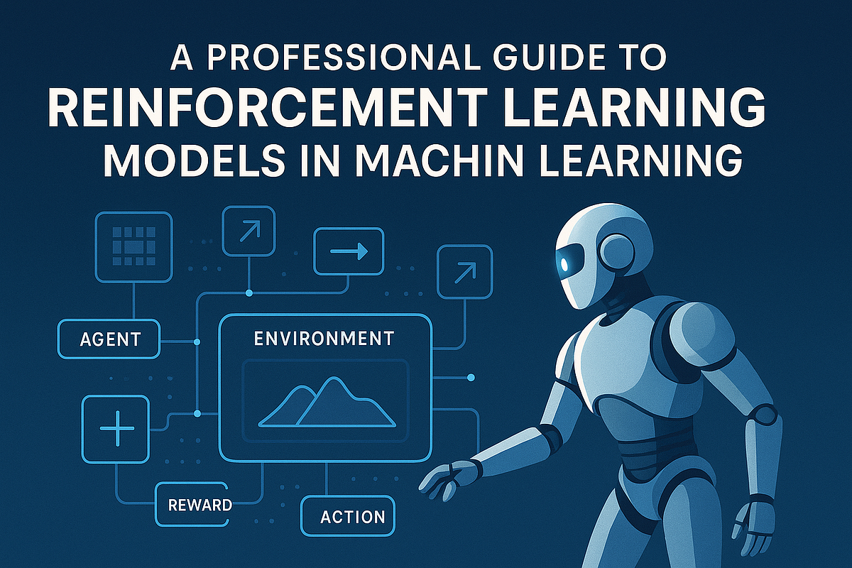 A Professional Guide to Reinforcement Learning Models in Machine ...