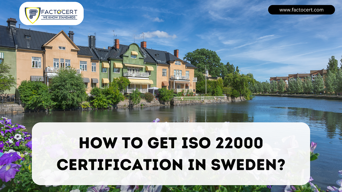How to Get ISO 22000 Certification In Sweden? | by ...