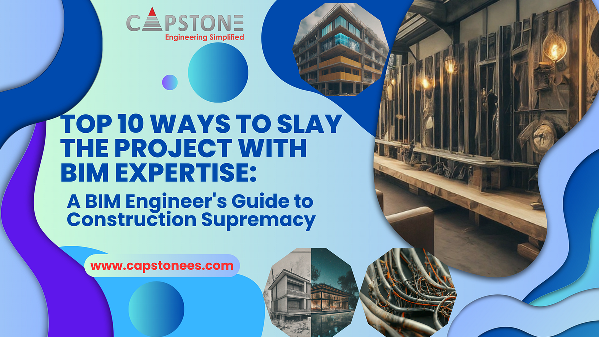 Top 10 Ways to Slay the Project with BIM Expertise: A BIM Engineer’s ...