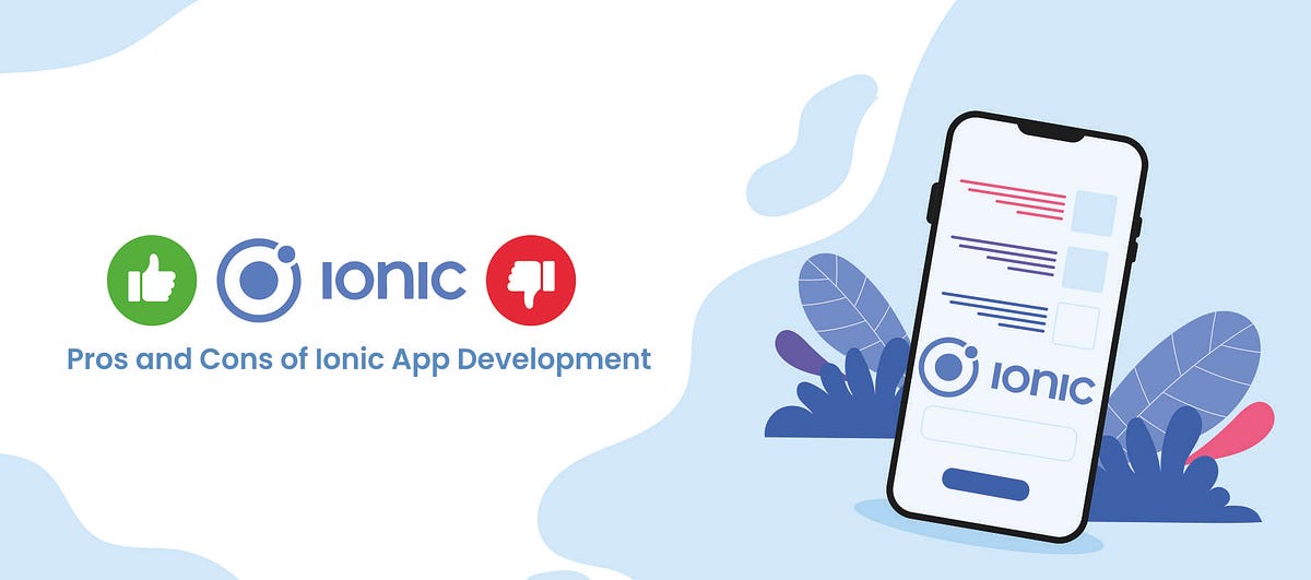 Pros and Cons of an Ionic Application Development | by Take2 Technologies | Medium