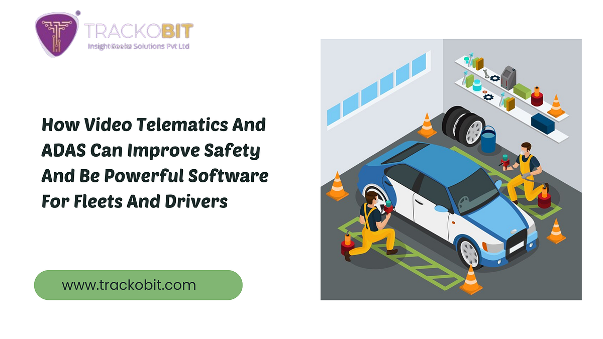 How Video Telematics And ADAS Can Improve Safety And Be Powerful ...