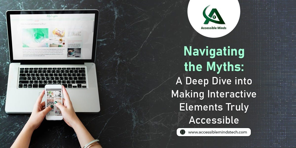 Navigating the Myths: A Deep Dive into Making Interactive Elements ... Navigating the Myths: A Deep Dive into Making Interactive Elements ...