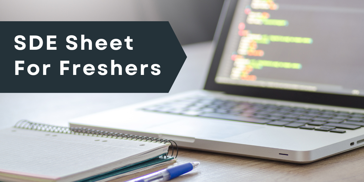 SDE Sheet For Freshers — Your Free Guide On SDE Preparation | by Sahil ...