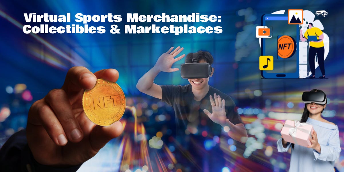 Virtual Sports Merchandise: Collectibles & Marketplaces | by Luna Wolfe ...