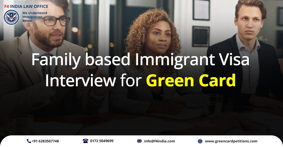 Family-based Immigrant Visa Interview for Green Card | by ...