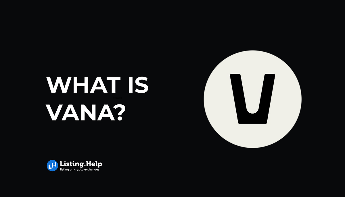 What is Vana (VANA)?. Vana is an EVM-compatible Layer 1… | by Walter ...