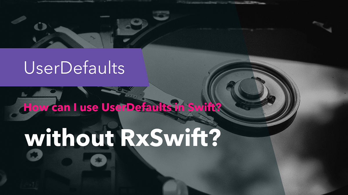How Can I Observe The Userdefaults Data In Swift Without Rxswift By Mr Mitsory Learn Swift 2389