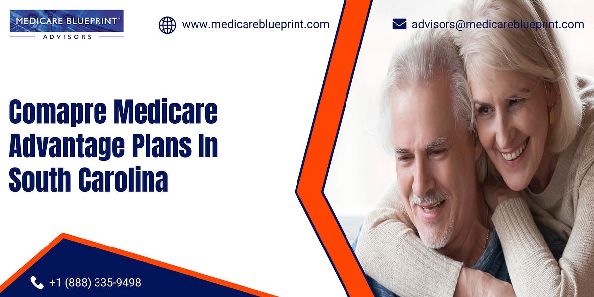 Compare Medicare Advantages Plans In South Carolina - Medicare ...