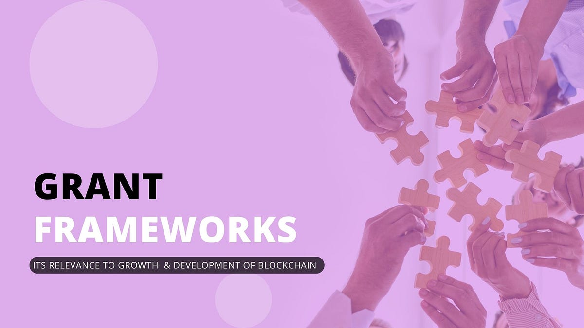 The Relevance of Grant Frameworks to Growth and Development of ...