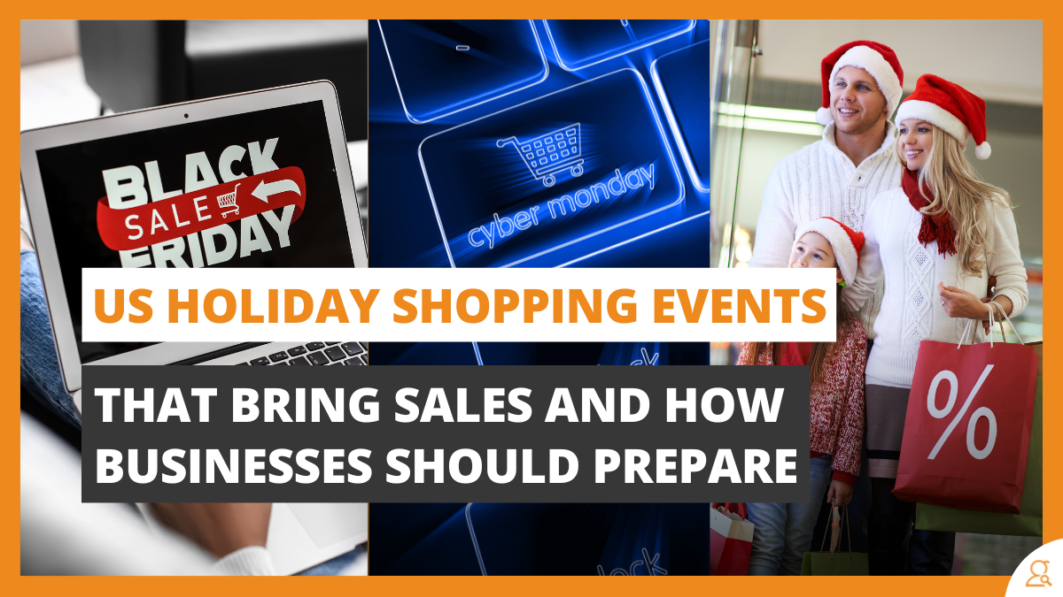 US Holiday Shopping Events That Bring Sales and How Businesses Should ...