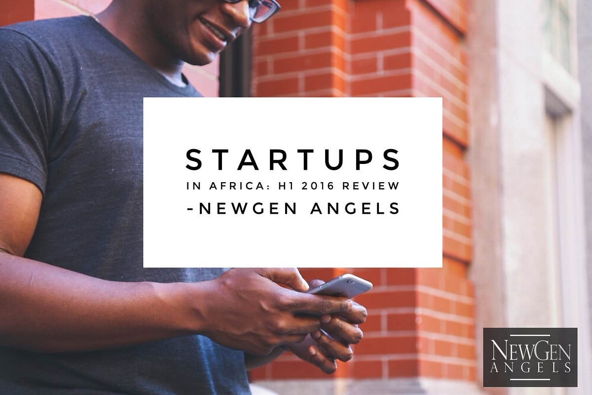 The African Startup Landscape: The NewGen Angels H1 2016 Review. | by ...