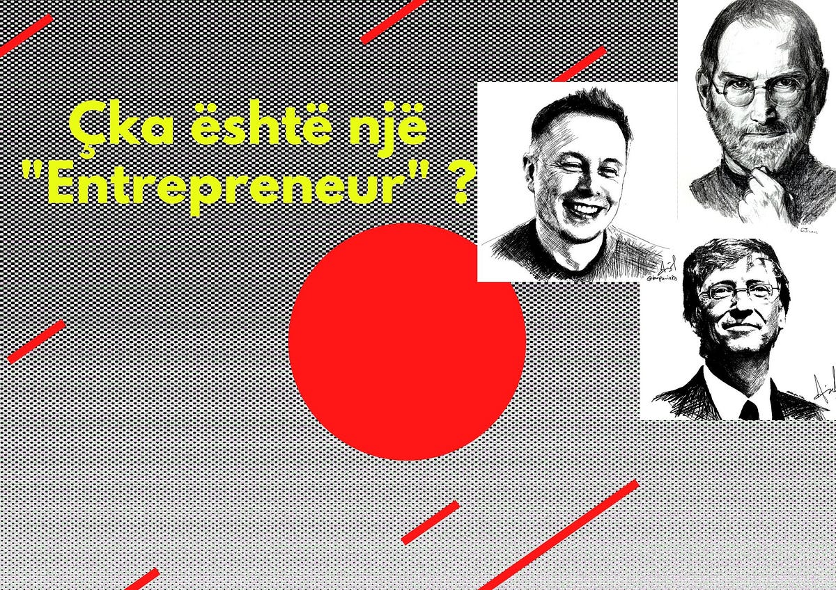 Çka është një “Entrepreneur”. Entrepreneur, ose ndryshe Ndërmarrës ...
