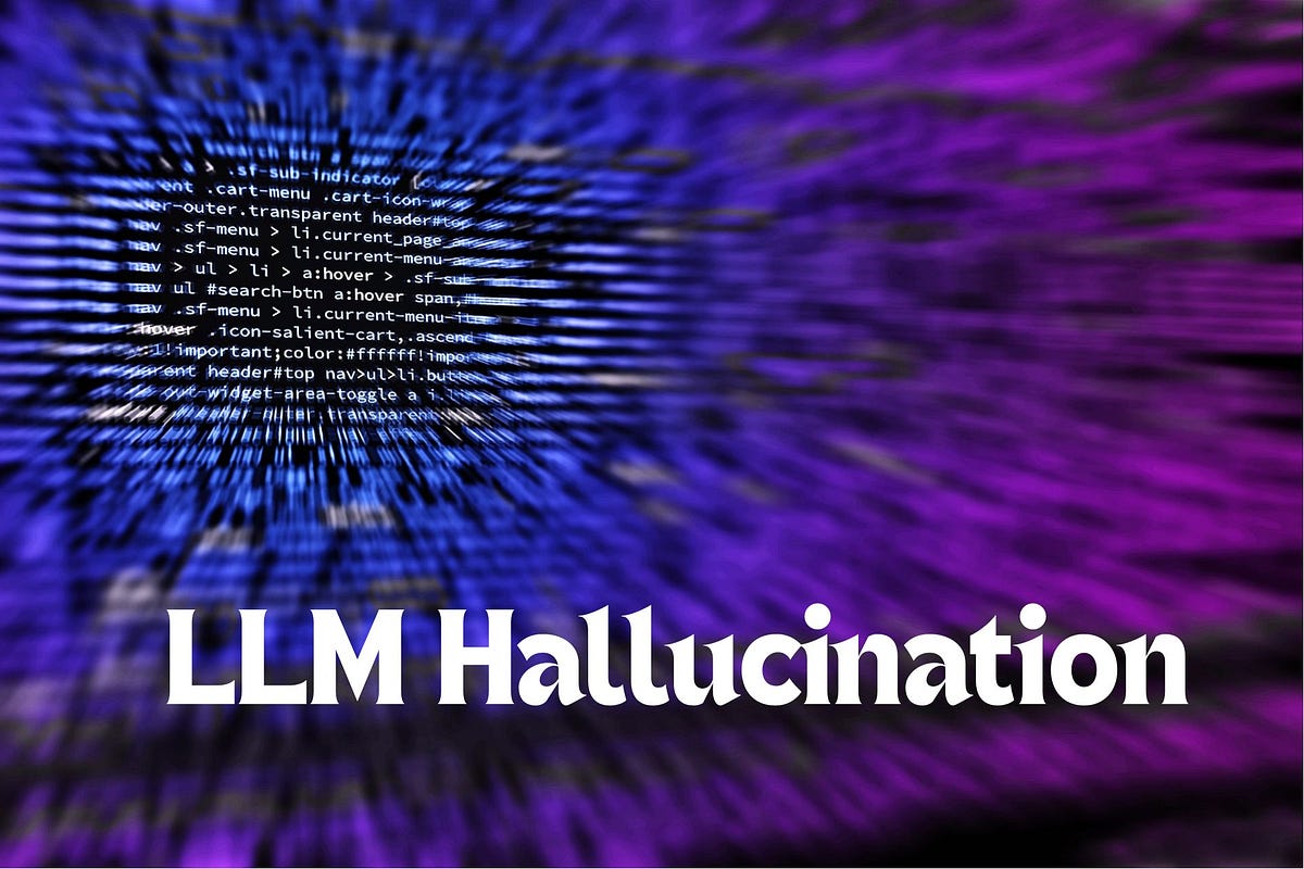 Hallucination in Large Language Models (2023) | by Ashesh Nath Mishra | Medium