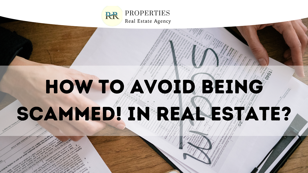 how to avoid being scammed in-real estate? | by RR Properti | Medium