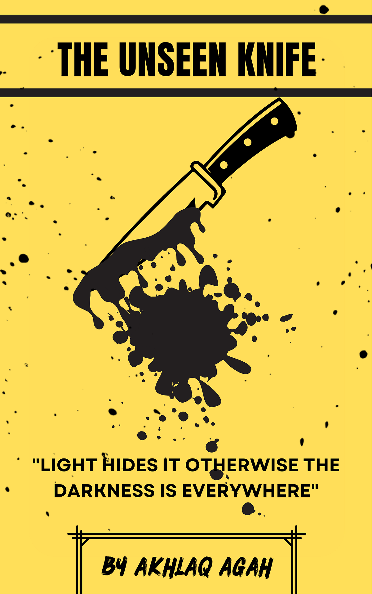 THE UNSEEN KNIFE. A Tale of Intrigue and Survival: | by AKHLAQ AAGAH ...