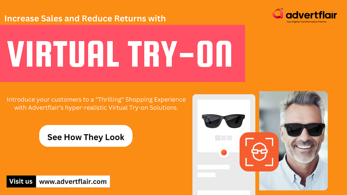 Increase Sales and Reduce Returns with Virtual Try-On | by Advertflair ...