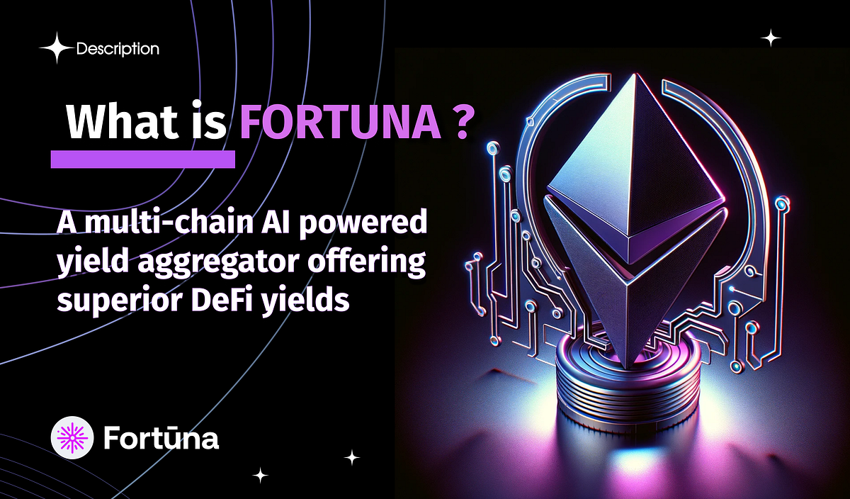 Introducing Fortuna Finance. Fortuna Finance is a DeFi asset… | by ...