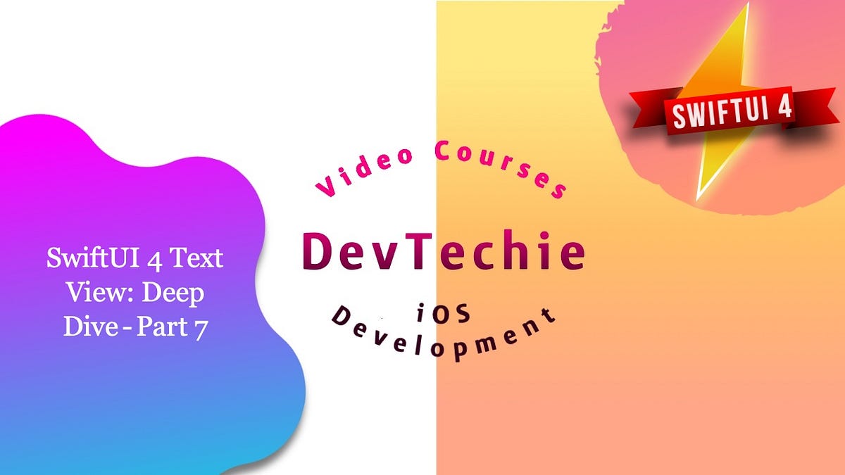 Swiftui 4 Text View Deep Dive — Part 7 By Devtechie Devtechie Mar 2023 Medium 5103