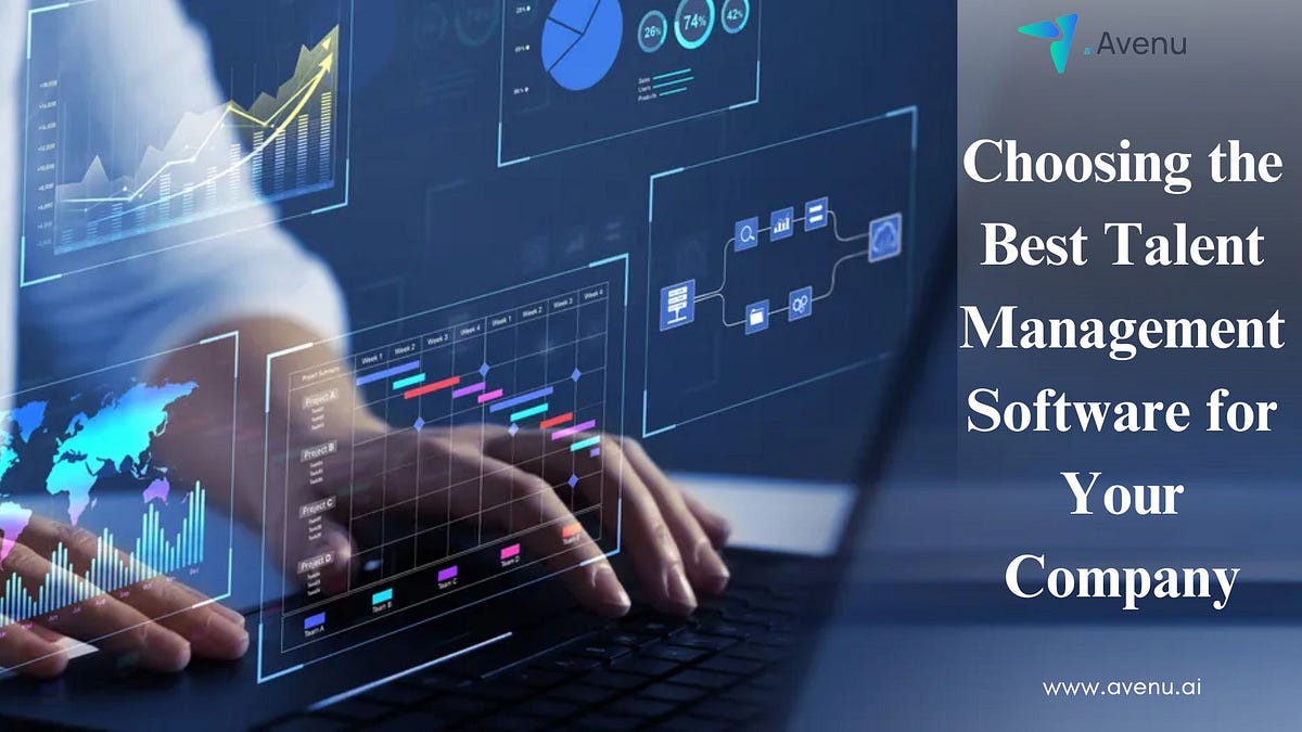 Choosing the Best Talent Management Software for Your Company: A Guide ...