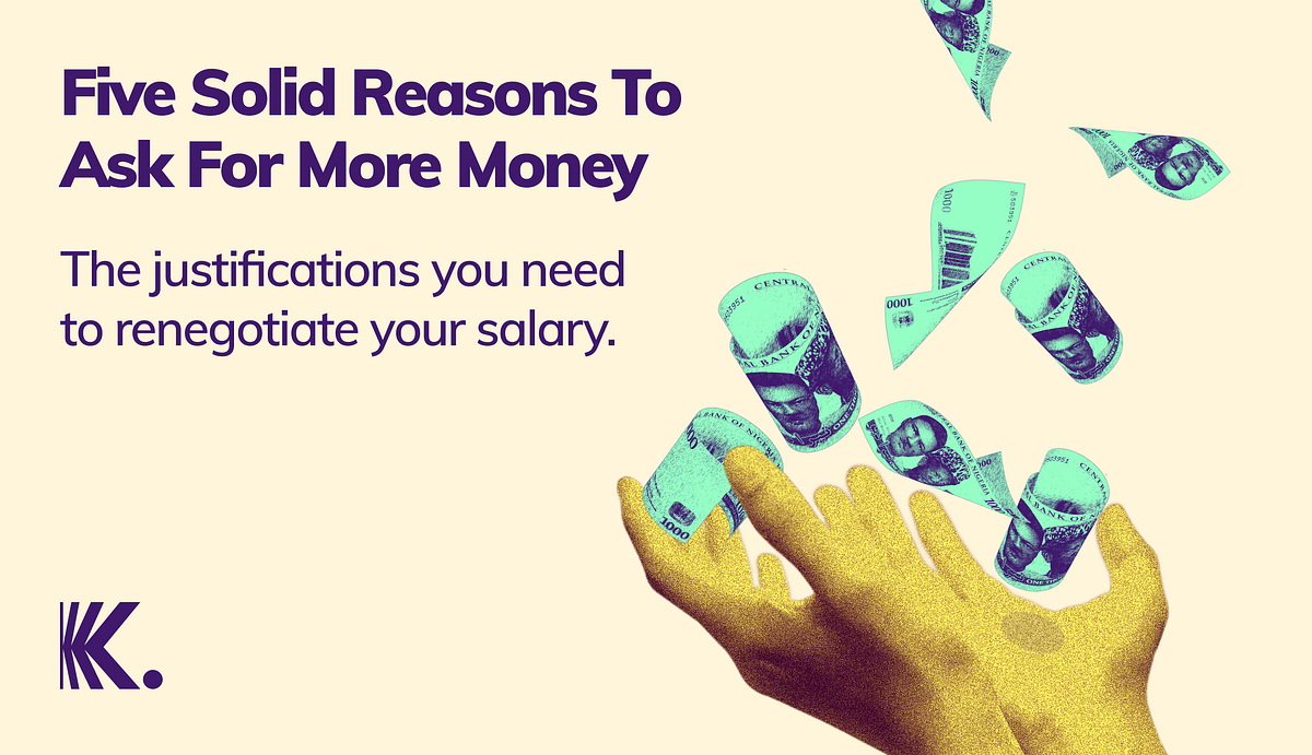 Five Solid Reasons To Ask For More Money Now | Medium